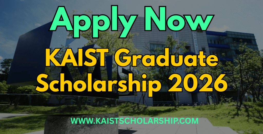 KAIST Graduate Scholarship (Apply Now)