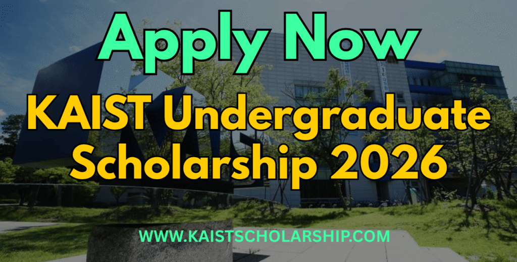 KAIST Undergraduate Scholarship 2026 – Full Guide