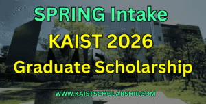 Spring Intake 2026 KAIST University Graduate Scholarship: Fully Funded