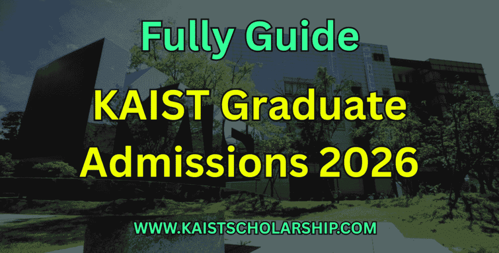 KAIST Graduate Admissions 2026 | Complete Guide